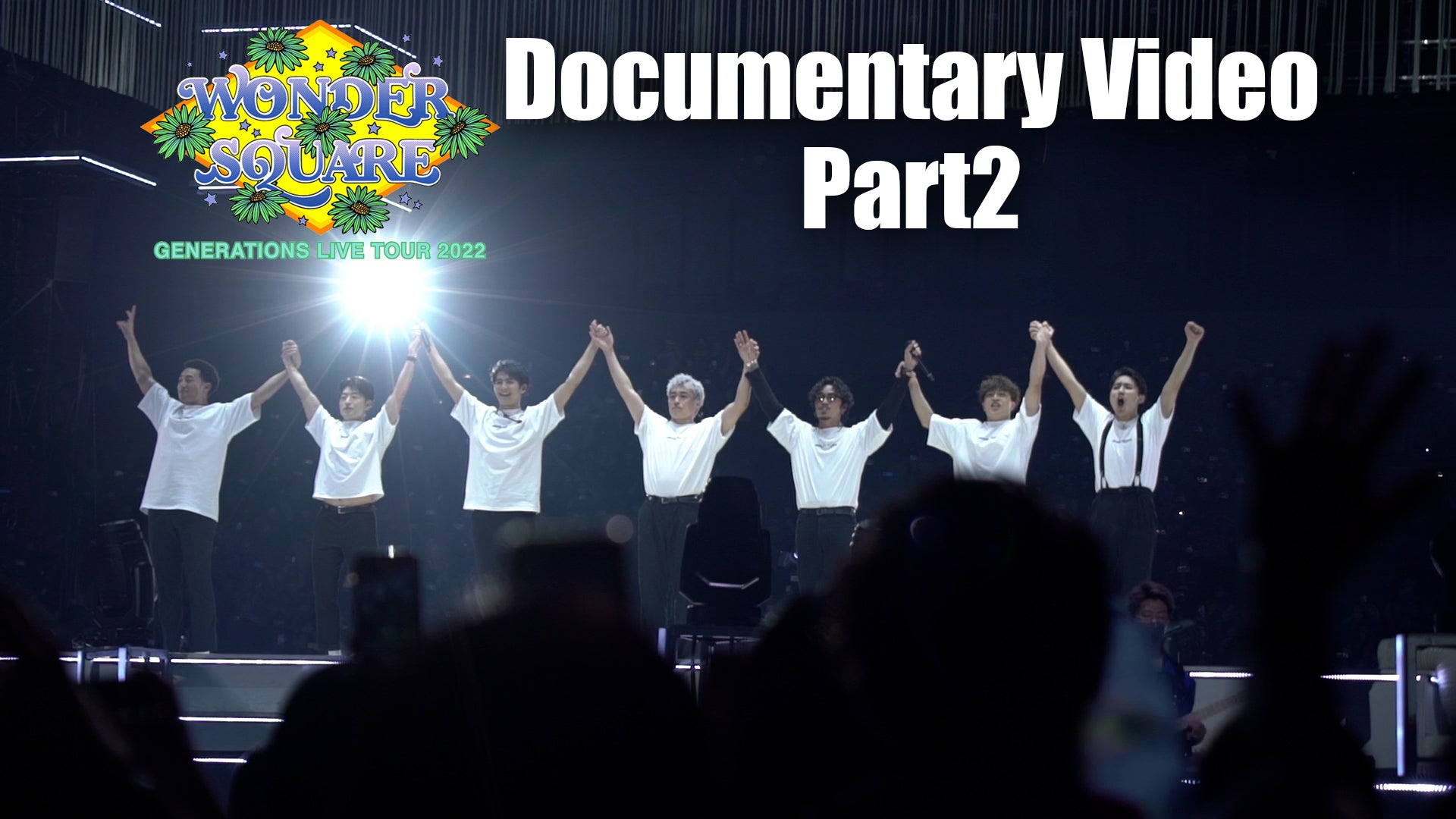 GENERATIONS "WONDER SQUARE" Documentary Video Part2 2023/4/29(土) | CL - LDH所属アーティストの動画・MV視聴サービス
